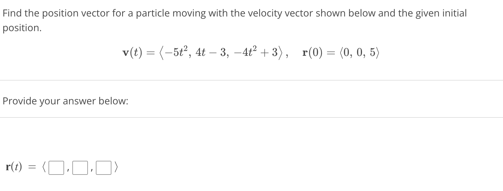 Find the position vector for a particle movin | Solvely